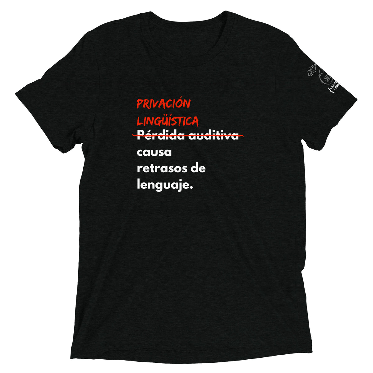 Privación Lingüística Camiseta (Language Deprivation Tee) – Language ...